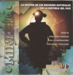 Minería | La gestión de los recursos naturales en la historia del país - La nueva CEDIB